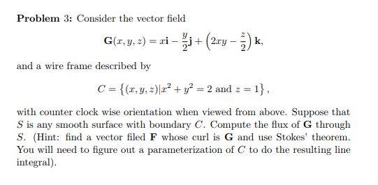 Solved Problem 3: Consider the vector field Gla,y, 2)- | Chegg.com