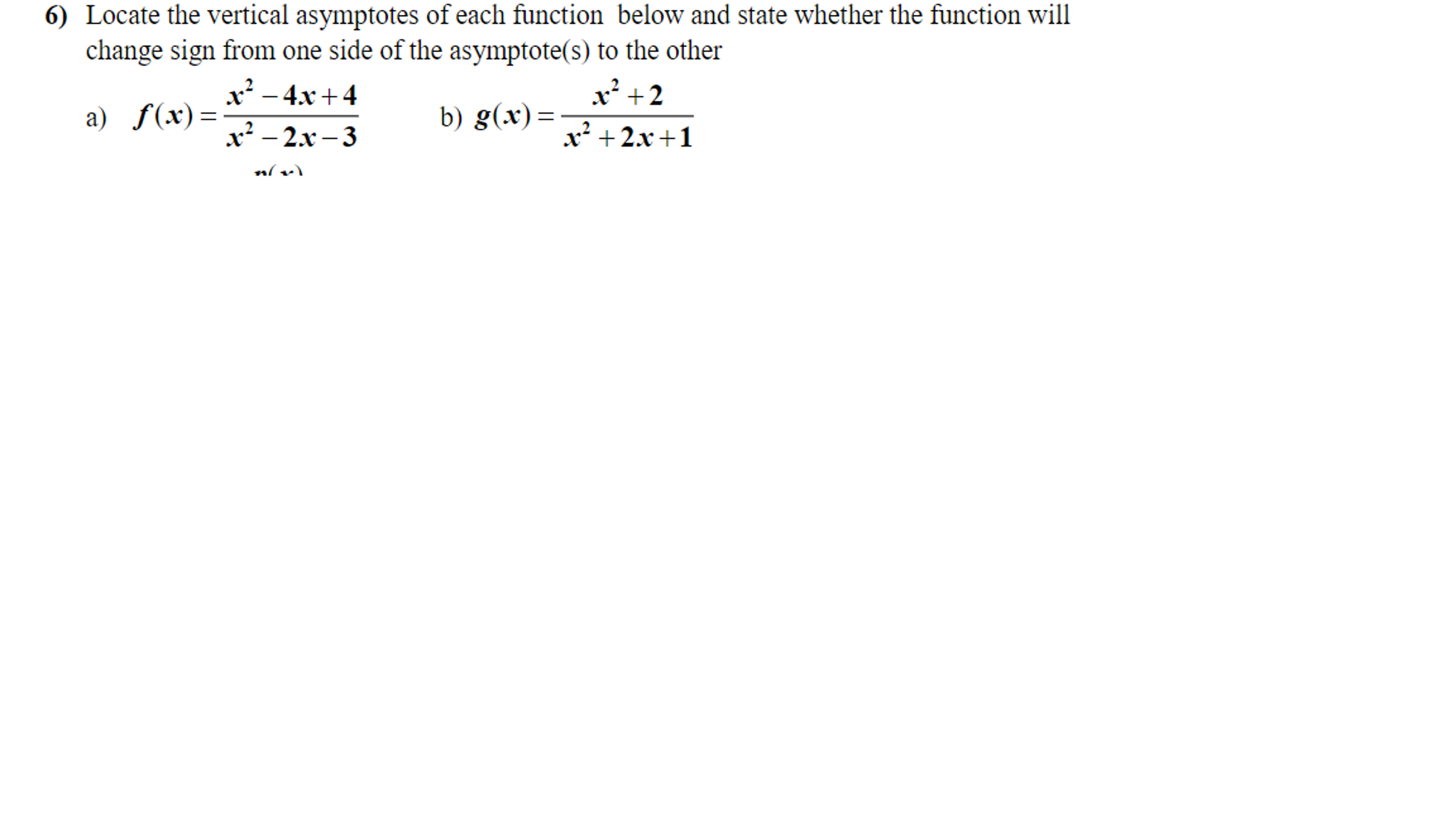 Solved Locate the vertical asymptotes of each function below | Chegg.com
