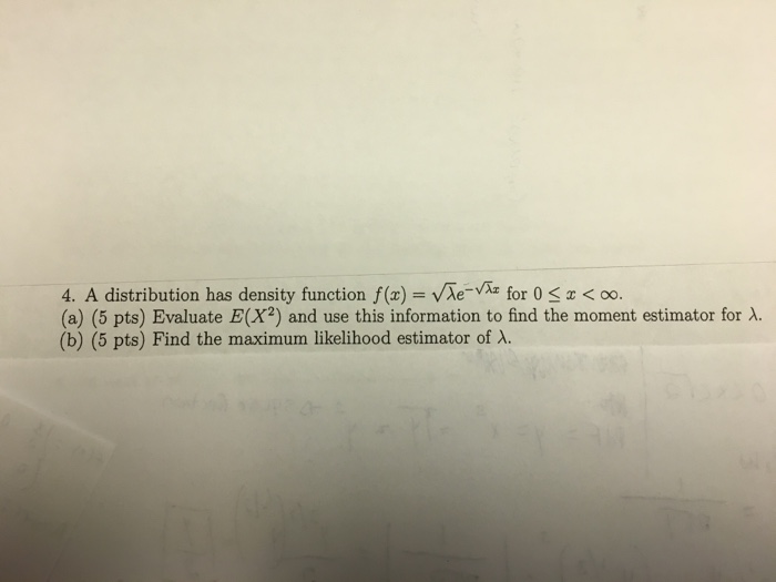 Solved 4. A distribution has density function f(x) = for 0 | Chegg.com