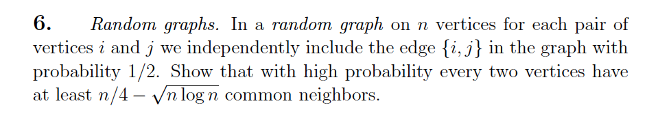Solved Random graphs. In a random graph on n vertices for | Chegg.com