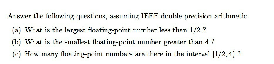 Solved Answer the following questions, assuming IEEE double | Chegg.com