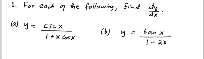 Solved For each the following, sind dy dx y tan x lt X Cos X | Chegg.com