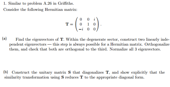 Consider the following Hermitian matrix: T = (0 0 i | Chegg.com