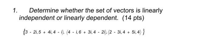 Solved Determine whether the set of vectors is linearly | Chegg.com