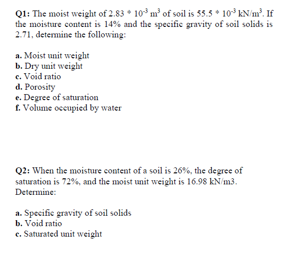 Solved Q1: The moist weight of 2.83 10-3m3 of soil is 55.5 * | Chegg.com