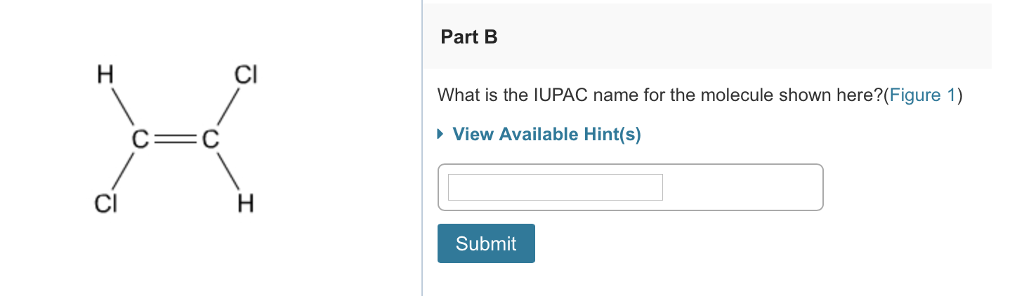 Solved Part B Cl What is the IUPAC name for the molecule | Chegg.com