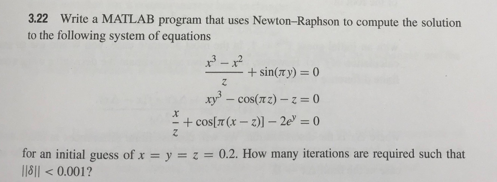 Solved 3.22 Write a MATLAB program that uses Newton-Raphson | Chegg.com