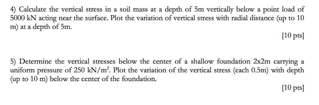 Solved 4) Calculate the vertical stress in a soil mass at a | Chegg.com