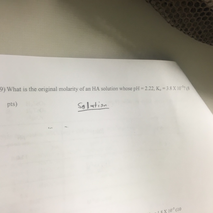 Solved What is the original molarity of an HA solution whose | Chegg.com