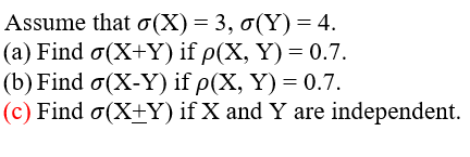 Solved Assume that sigma (X) = 3, sigma (Y) = 4. Find sigma | Chegg.com