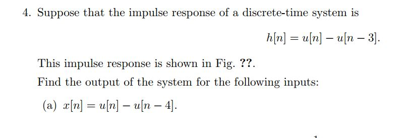 Solved 4. Suppose that the impulse response of a | Chegg.com