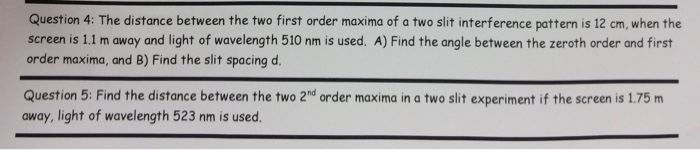 Solved The distance between the two first order maxima of a | Chegg.com