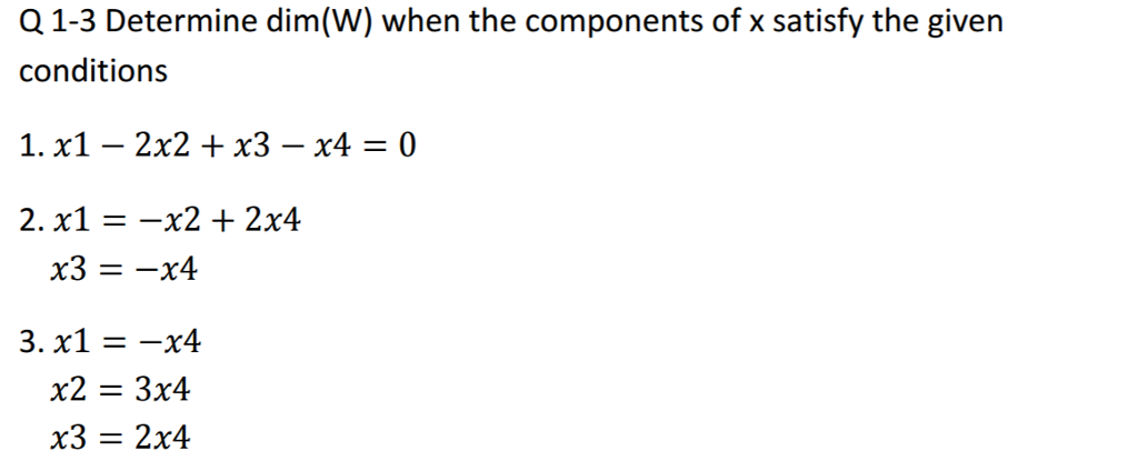 Solved Determine dim (W) when the components of x satisfy | Chegg.com