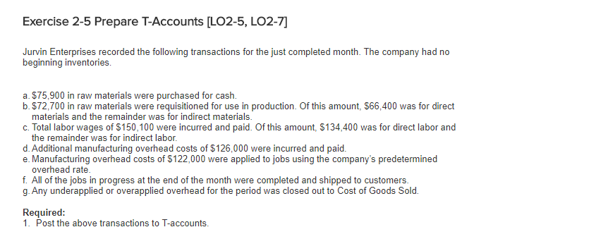 Solved Exercise 2-5 Prepare T-Accounts [LO2-5, LO2-7] Jurvin | Chegg.com