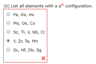 Solved (b) List all elements with a d6 configuration O Fe, | Chegg.com