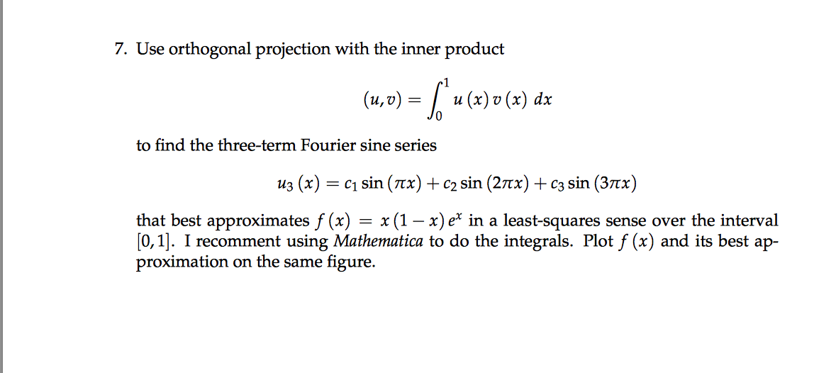 Solved 7. Use orthogonal projection with the inner product | Chegg.com