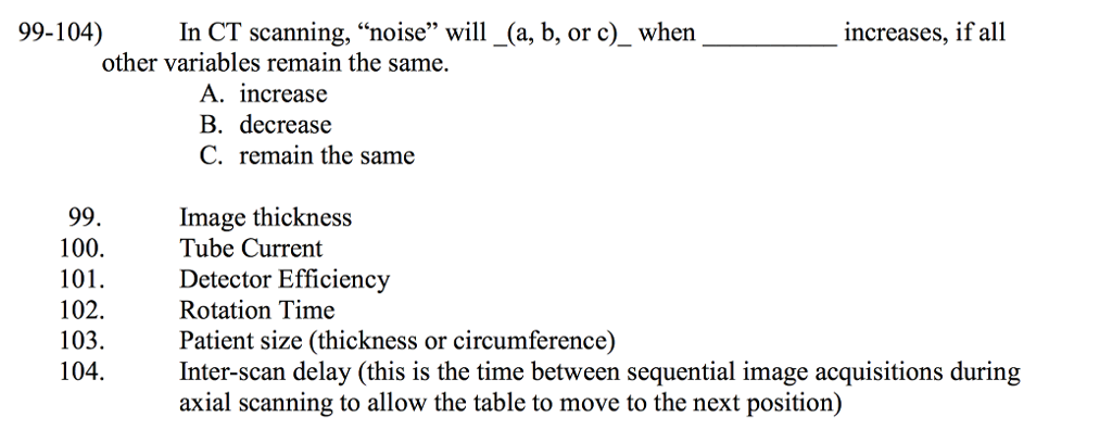 Solved 99-104)In CT scanning, "noise" will _(a, b, or | Chegg.com