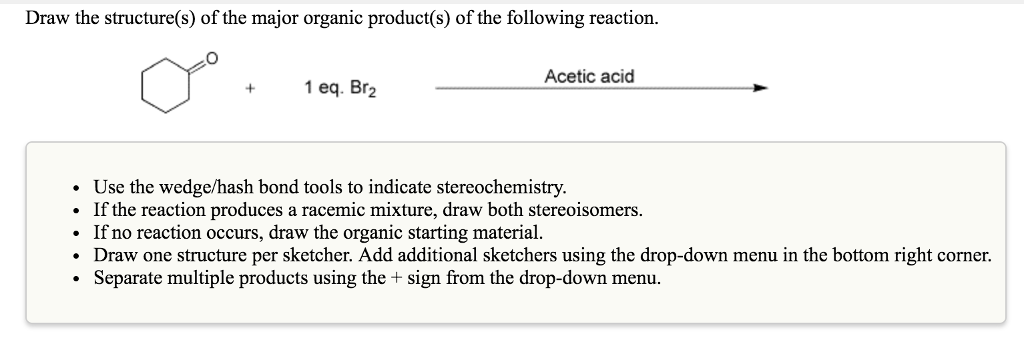 Solved Draw The Structure S Of The Major Organic Product S