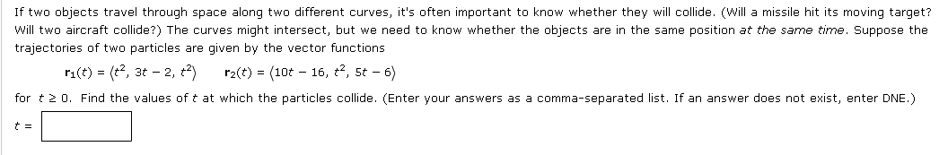 Solved If two objects travel through space along two | Chegg.com Solved If two objects travel through space along two | Chegg.com