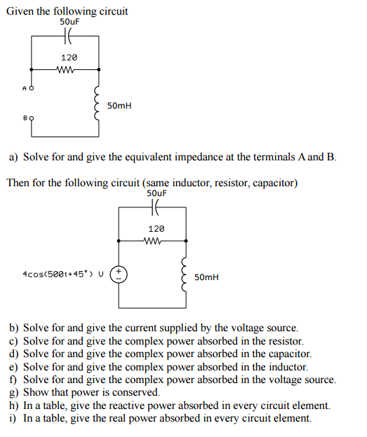 Solved Given the following circuit Solve for and give the | Chegg.com