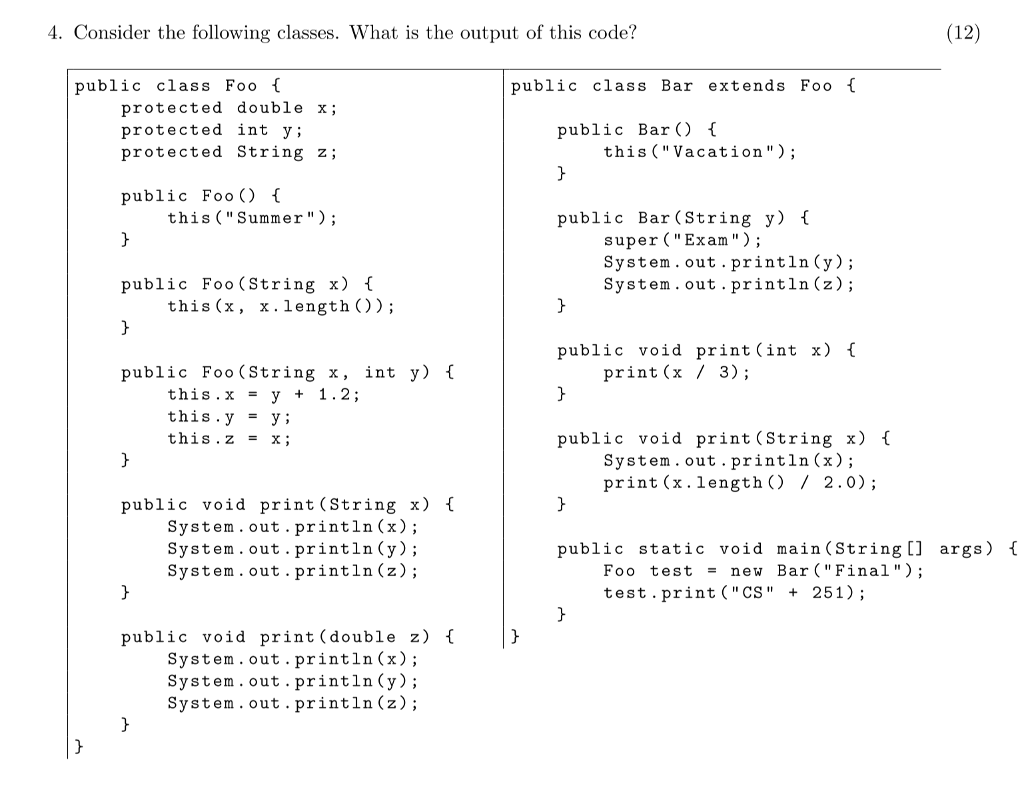 Solved 4. Consider the following classes. What is the output | Chegg.com