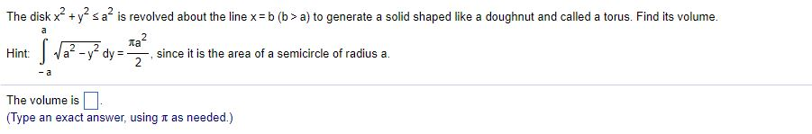 Solved Téen The disk x2 +y s a2 is revolved about the line x | Chegg.com