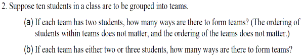 Solved 2. Suppose ten students in a class are to be grouped | Chegg.com