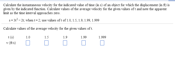 Solved Calculate the instantaneous velocity for the | Chegg.com