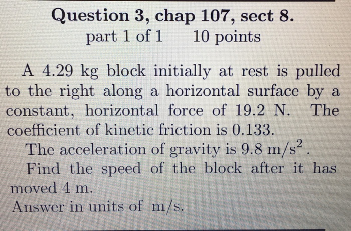Solved A 429 Kg Block Initially At Rest Is Pulled To The 