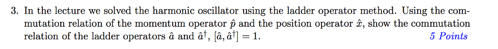 Solved In the lecture we solved the harmonic oscillator | Chegg.com