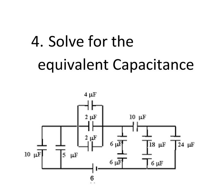 Solved 4. Solve for the equivalent Capacitance 2 JLF 6 IF 6 | Chegg.com