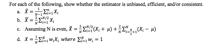 Solved For each of the following, show whether the estimator | Chegg.com