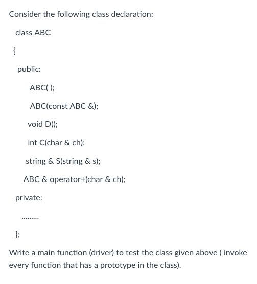 Solved Consider the following class declaration: class ABC | Chegg.com