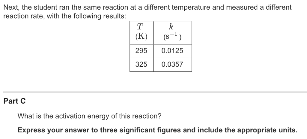 Solved Next, the student ran the same reaction at a | Chegg.com