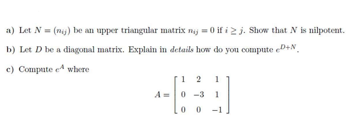 Let N = (nij) be an upper triangular matrix nij = 0 | Chegg.com