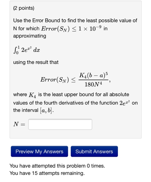 Solved Use The Error Bound To Find The Least Possible Value 