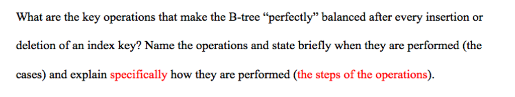 Solved What are the key operations that make the B-tree | Chegg.com