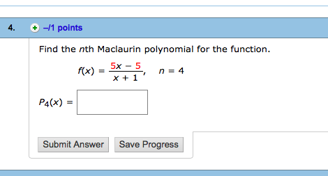 Solved 4. + -11 points Find the nth Maclaurin polynomial for | Chegg.com