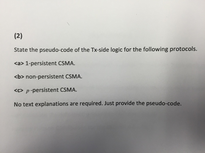 Solved State the pseudo -code of the Tx-side logic for the | Chegg.com