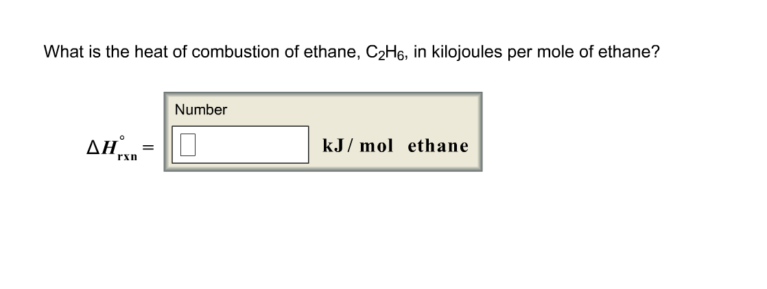 Solved What is the heat of combustion of ethane, C2H6, in | Chegg.com