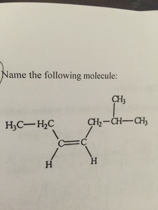 Solved ame the following molecule: CH3 H3C-H2C CH2 CH CH | Chegg.com