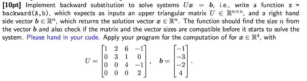 Solved [10pt] Implement backward substitution to solve | Chegg.com