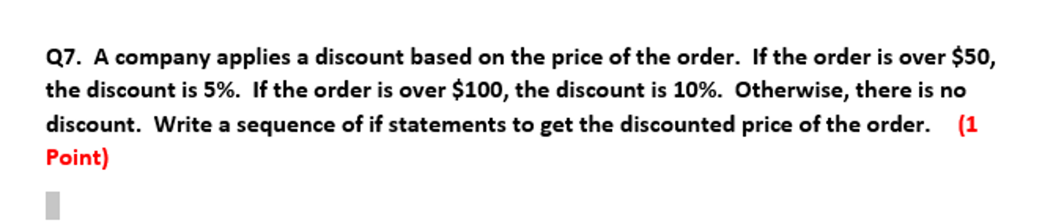 Solved A company applies a discount based on the price of | Chegg.com