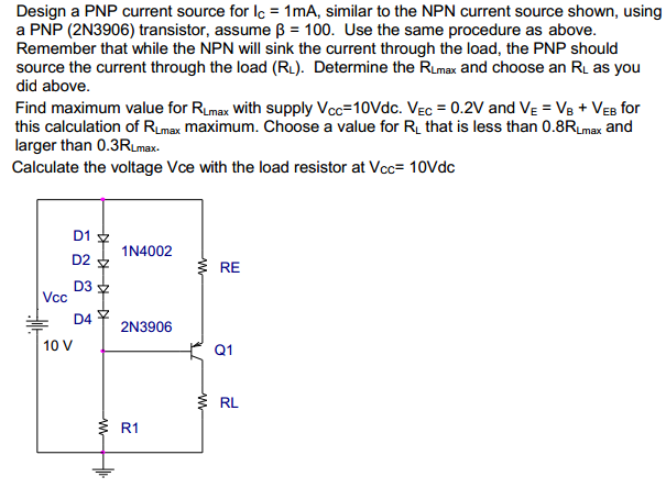 Solved Design a PNP current source for Ic = 1 mA, similar to | Chegg.com