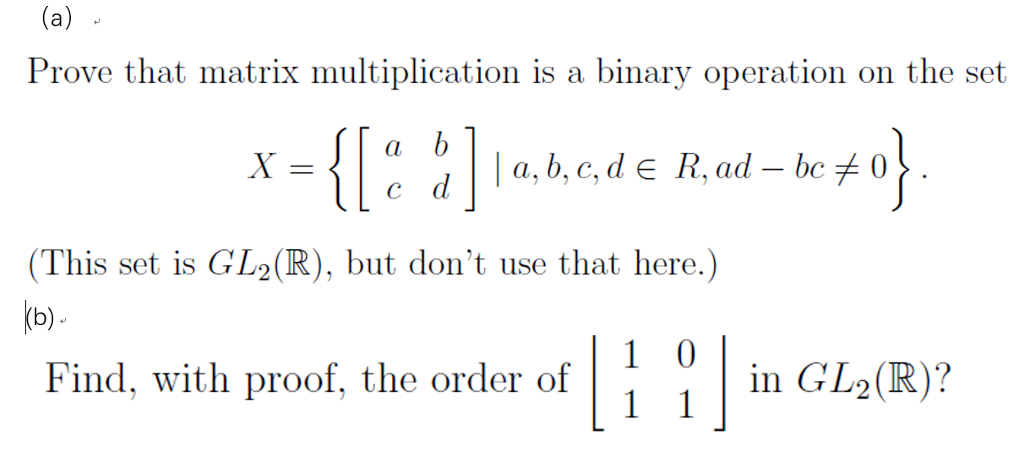 Solved Prove that matrix multiplication is a binary | Chegg.com