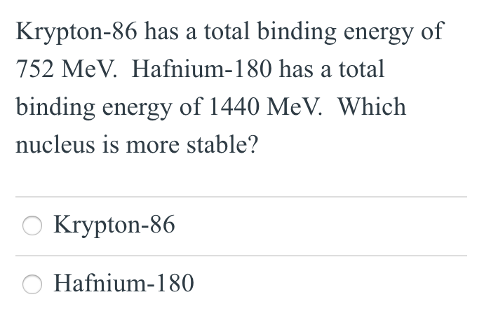 Solved Krypton-86 has a total binding energy of 752 MeV. | Chegg.com
