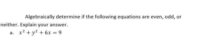 Solved Algebraically determine if the following equations | Chegg.com