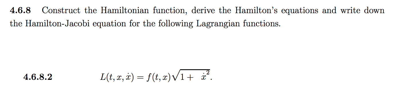 Solved 4.6.8 Construct the Hamiltonian function, derive the | Chegg.com