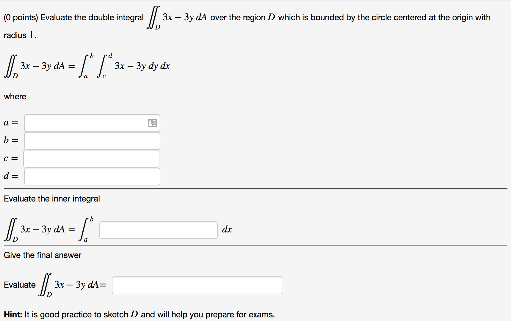 Solved Evaluate the double integral integral integral_D 3x - | Chegg.com