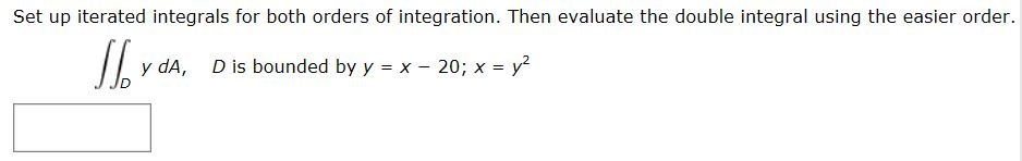 Solved Set up iterated integrals for both orders of | Chegg.com